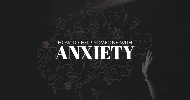 Supporting Someone With Anxiety – A Compassionate Guide