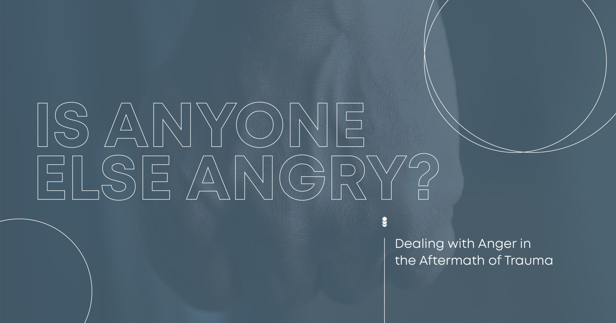 Managing Anger After Trauma – Healthy Coping Skills