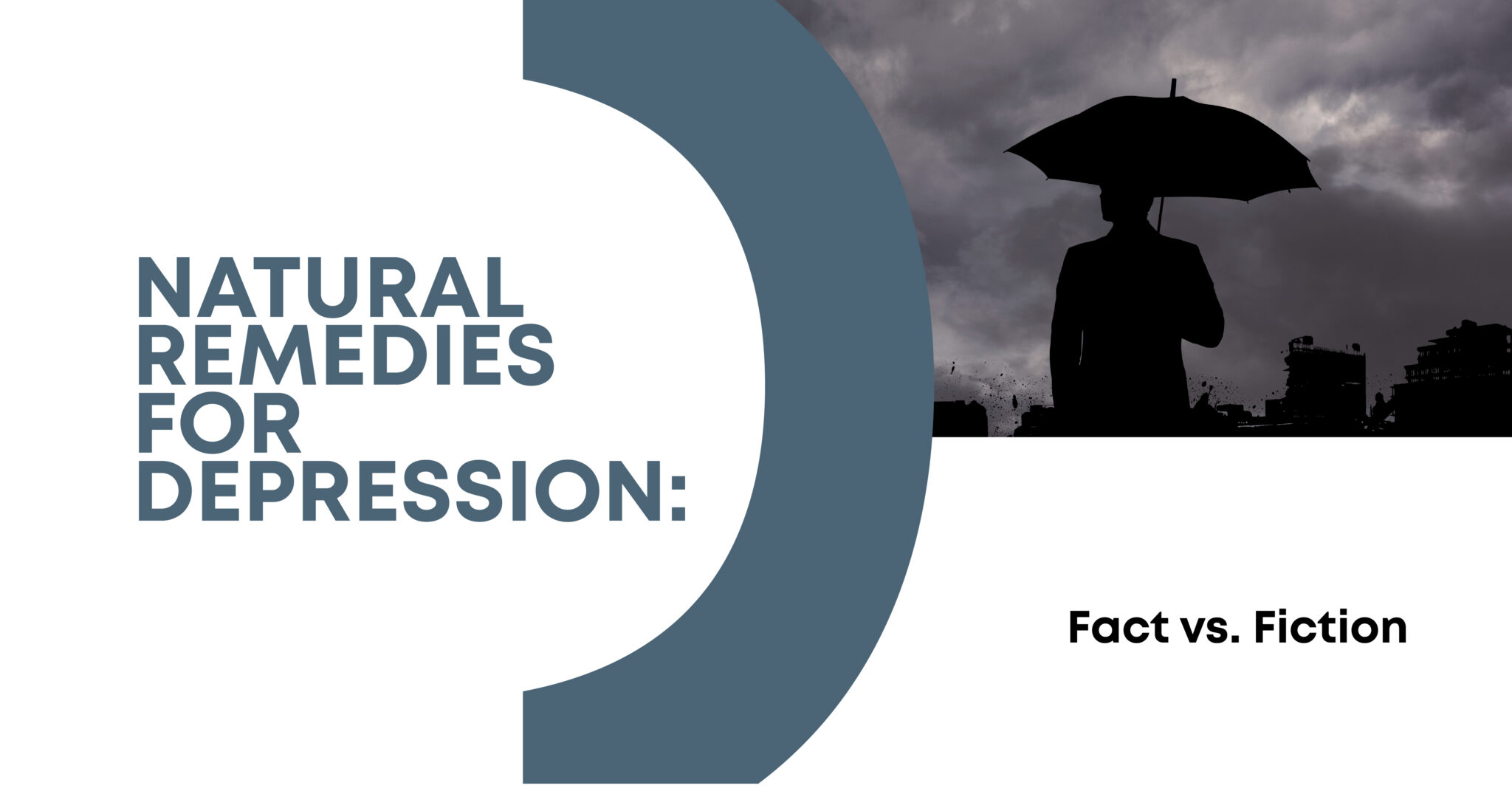 Natural Depression Remedies – Fact Vs. Fiction Explained