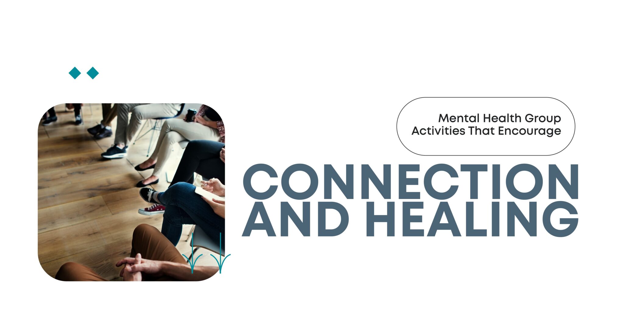Mental Health Group Activities - Therapy & Connection
