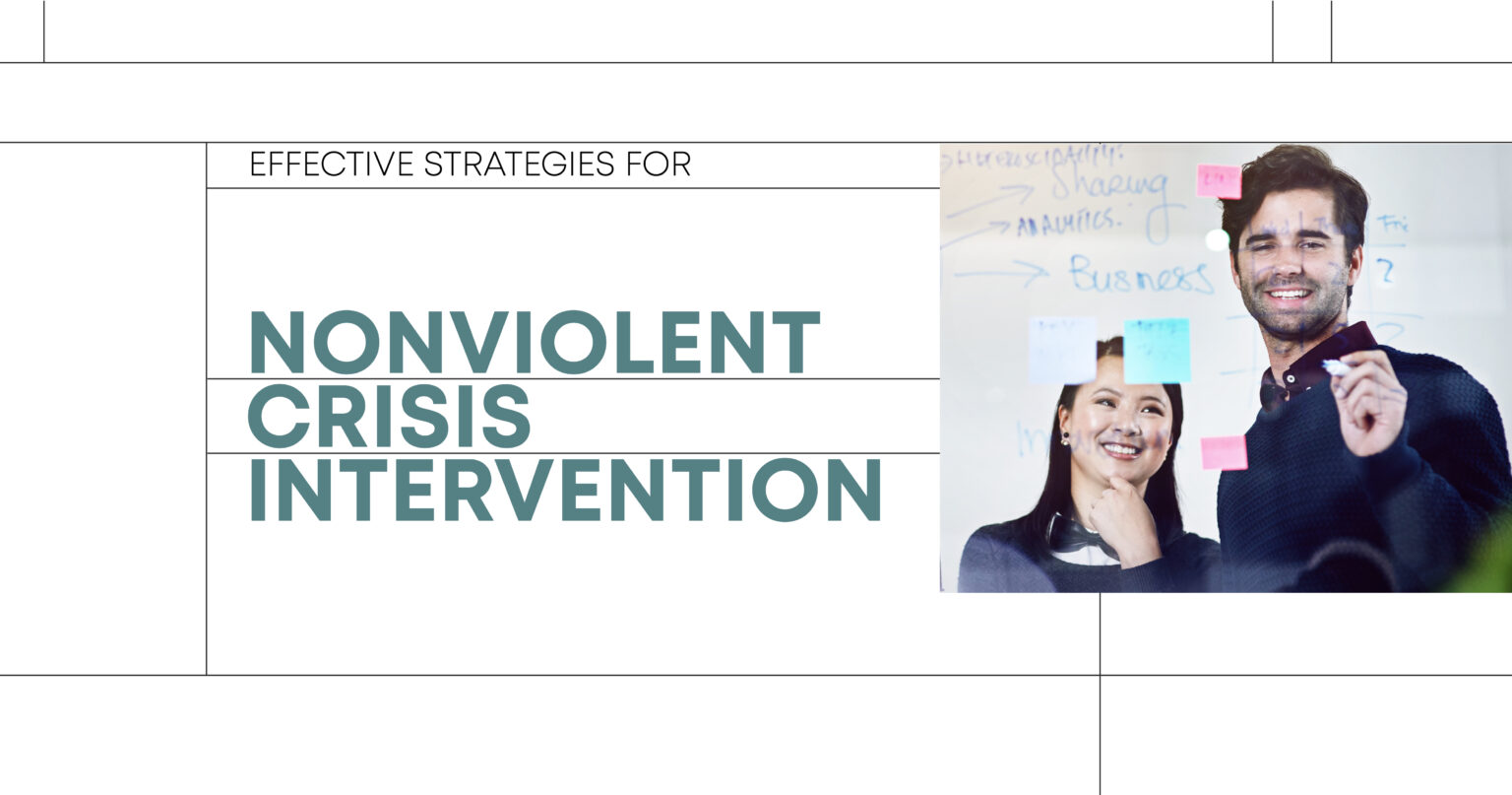 Nonviolent Crisis Intervention: Effective Strategies