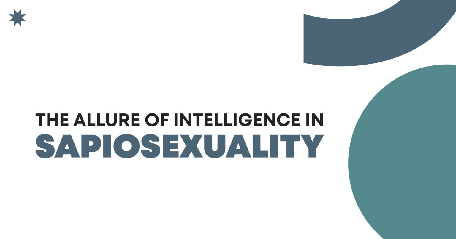 Sapiosexual Meaning: Attraction to Intelligence Explained