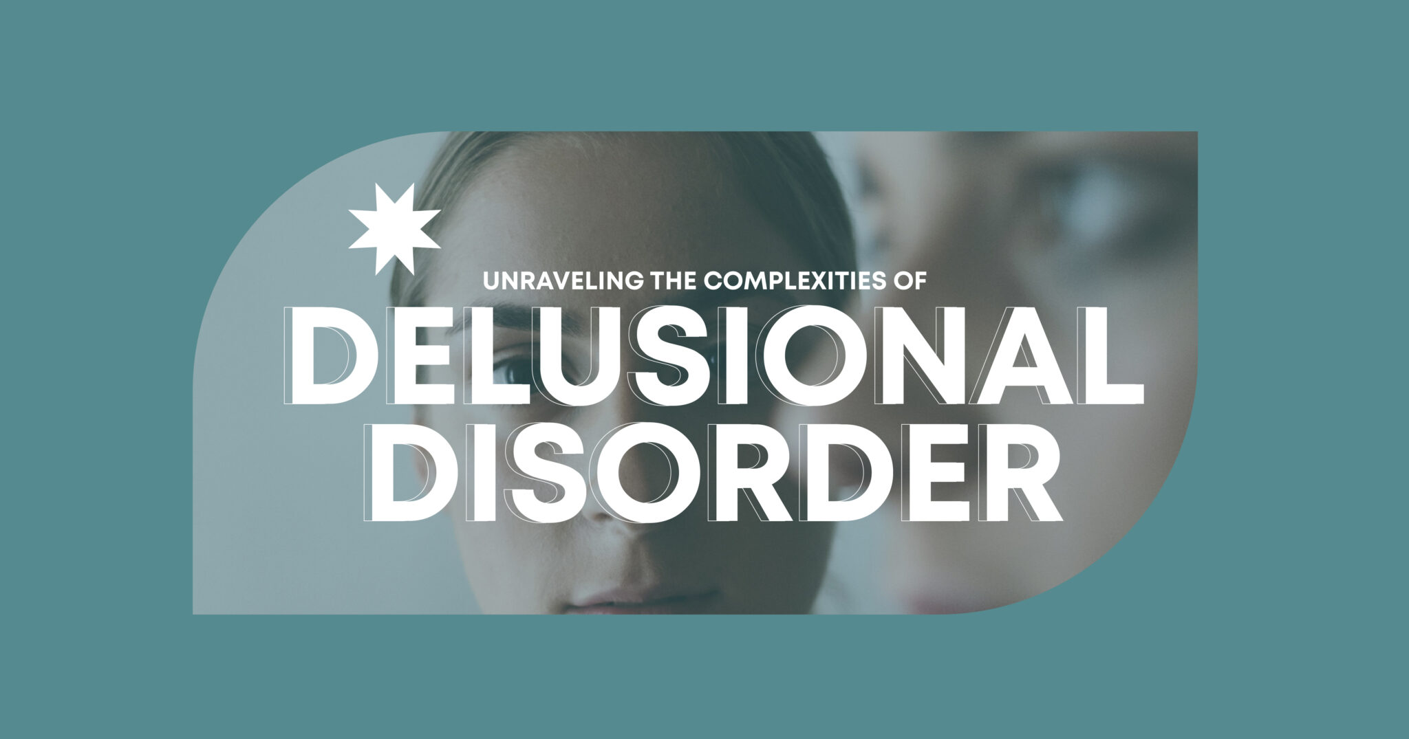 Delusional Disorder: Causes, Symptoms & Treatment Insights