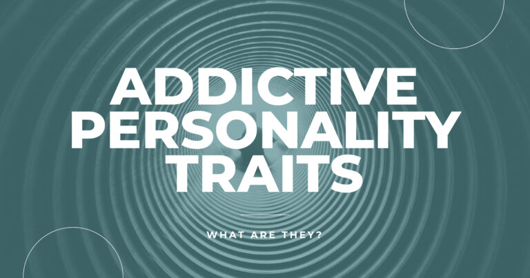 Addictive Personality Traits: Signs, Causes & Key Insights