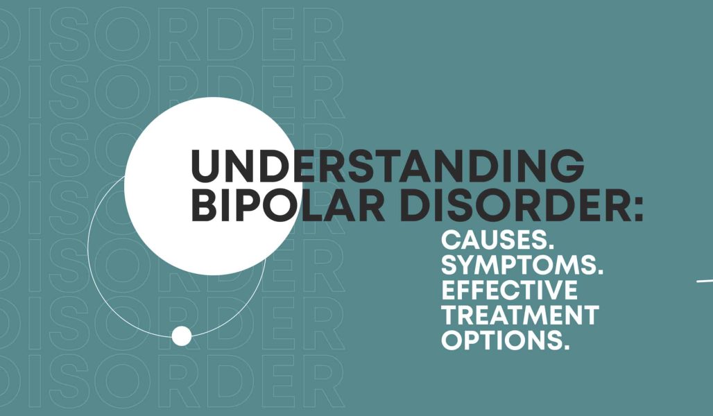 Bipolar Disorder: Causes, Symptoms, And Treatment Options - Mental ...